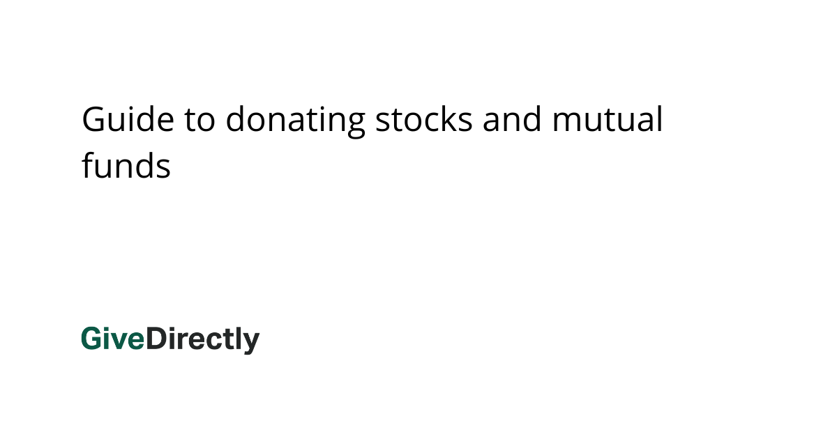Guide to donating stocks and mutual funds | GiveDirectly