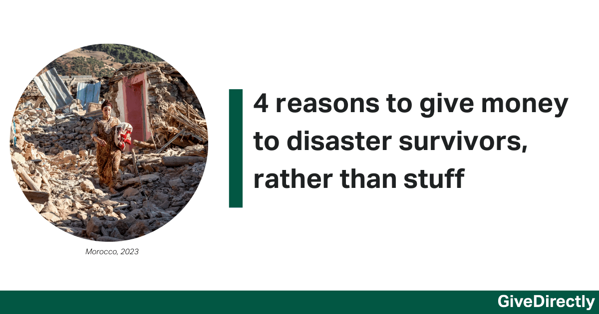 4 reasons to give cash to disaster survivors, rather than stuff ...