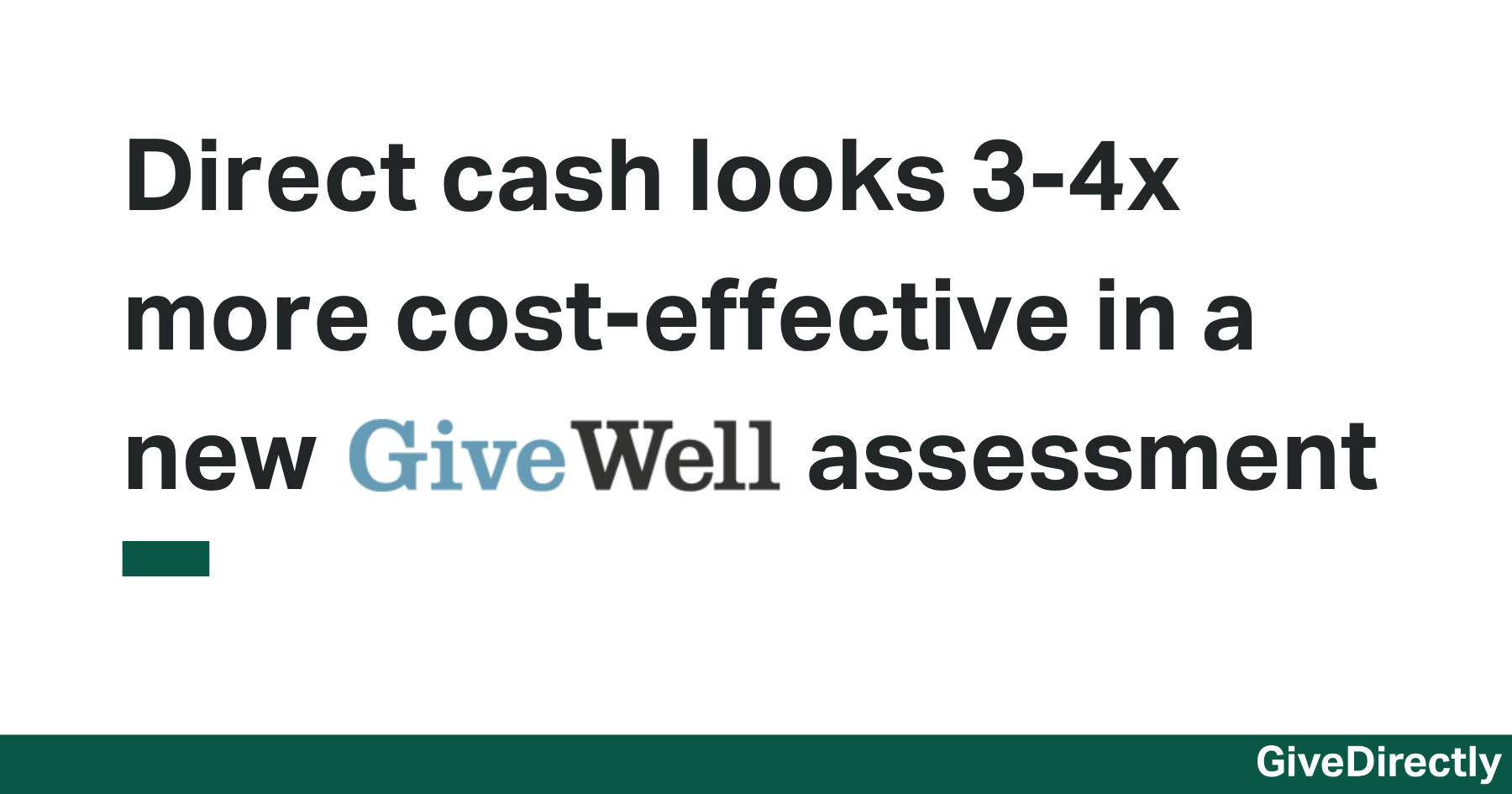 Direct cash looks 3-4x more cost-effective in a new GiveWell assessment | GiveDirectly